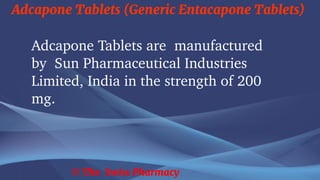 Adcapone Tablets (Generic Entacapone Tablets) | PDF