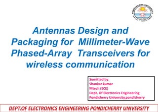 Antennas Design and Packaging for Millimeter-Wave Phased-Array Transceivers for wireless ...