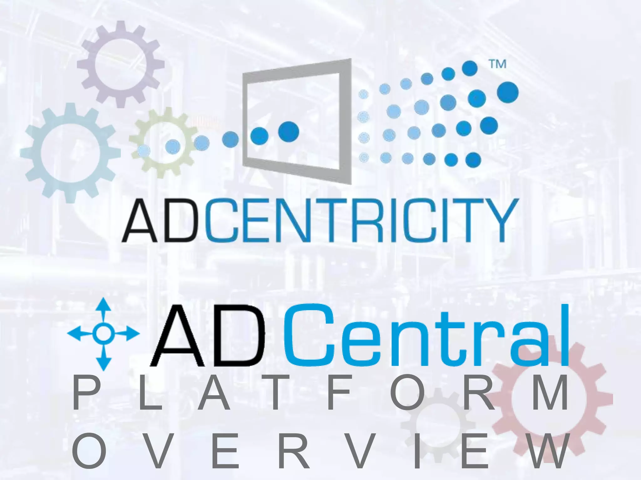 ADCentral Platform Overview | PDF