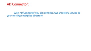 AWS AD Connector - SSO - Directory Service - Cloud | PPTX