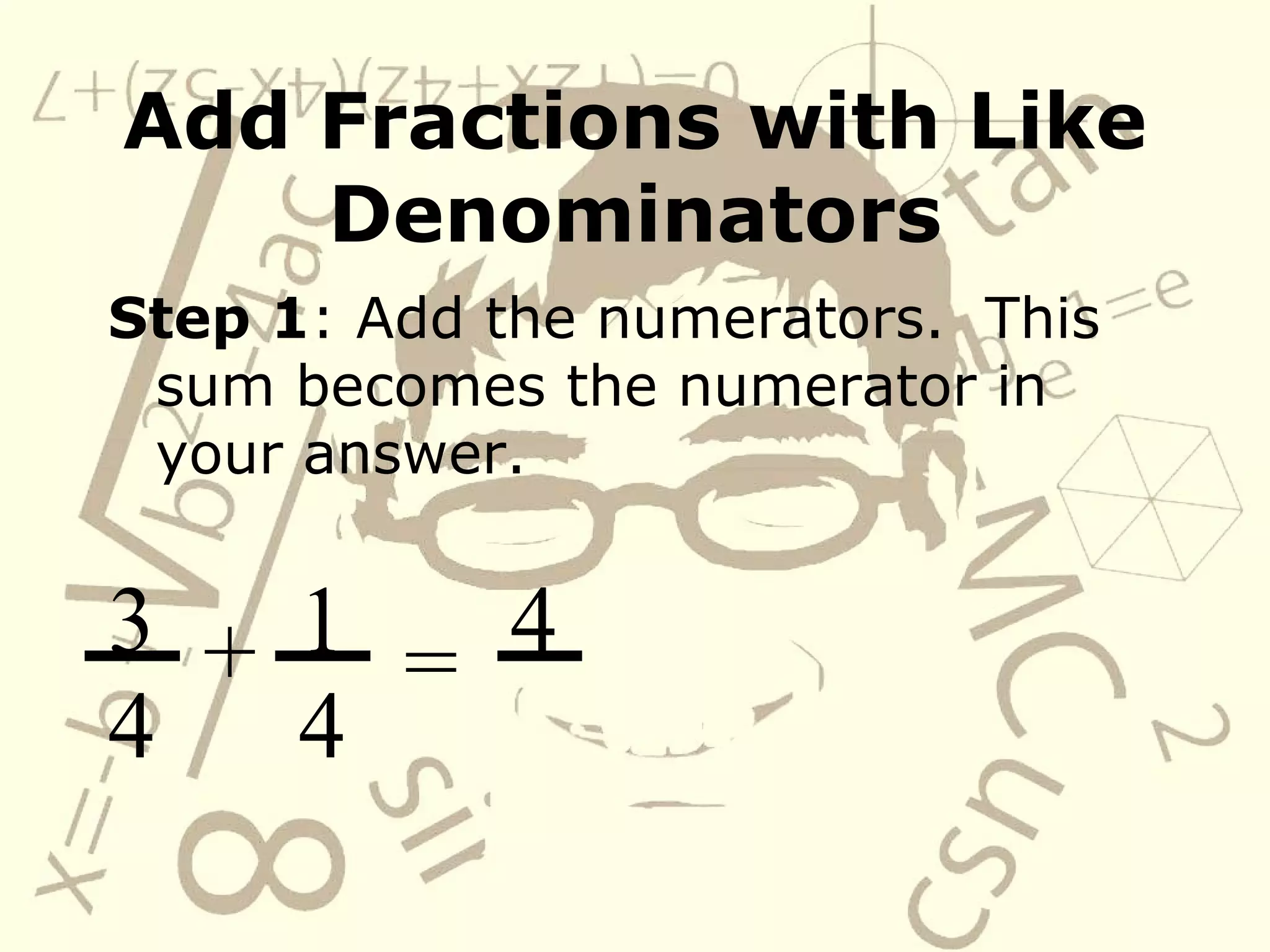 Adding and Subtracting Fractions with Like Denominators | PPT