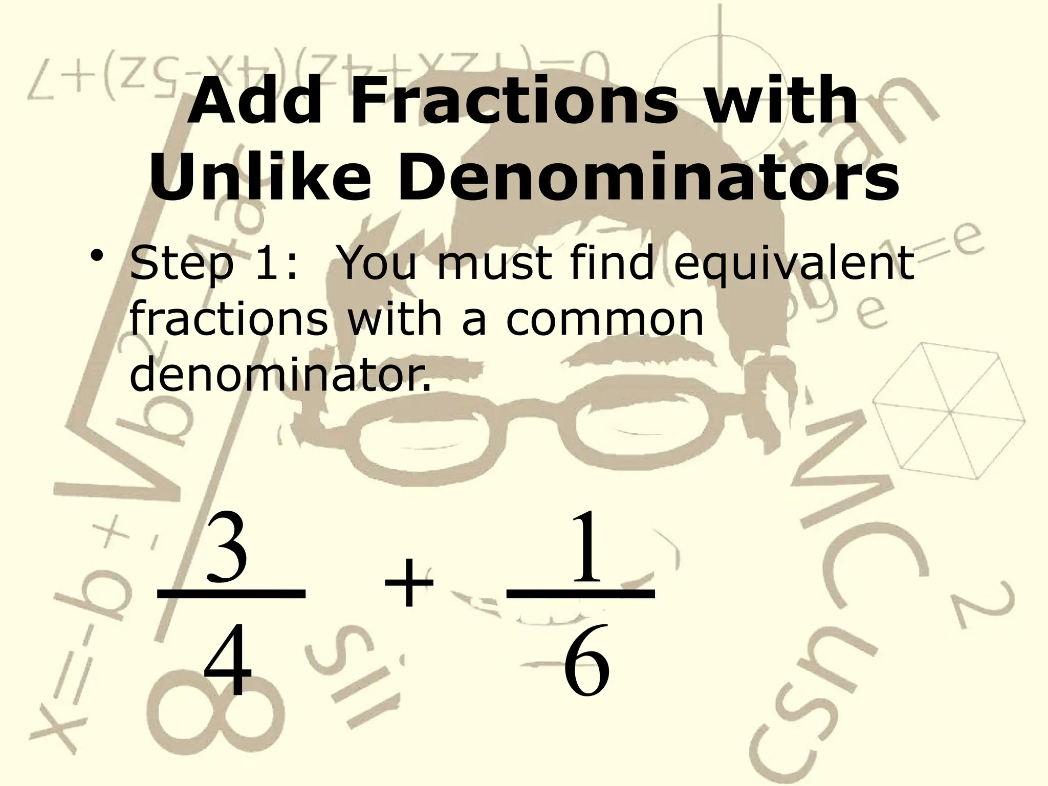 add-fractions-with-unlike-denominators-1229372164425722-1 (3).pptx