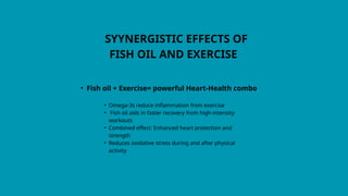 Fish oil and exercise for optimal heart health.pptx