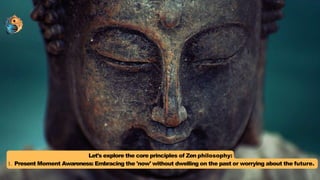 Harmony of Being: Exploring the Zen Philosophy of Life | PPTX