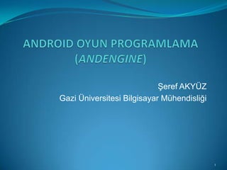 Android Oyun Geliştirme (Andengine) | PPT