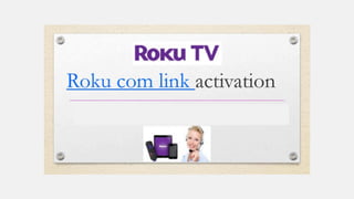 Activate Your Roku Device | Enter Roku Link Code & Start Streaming | PPT