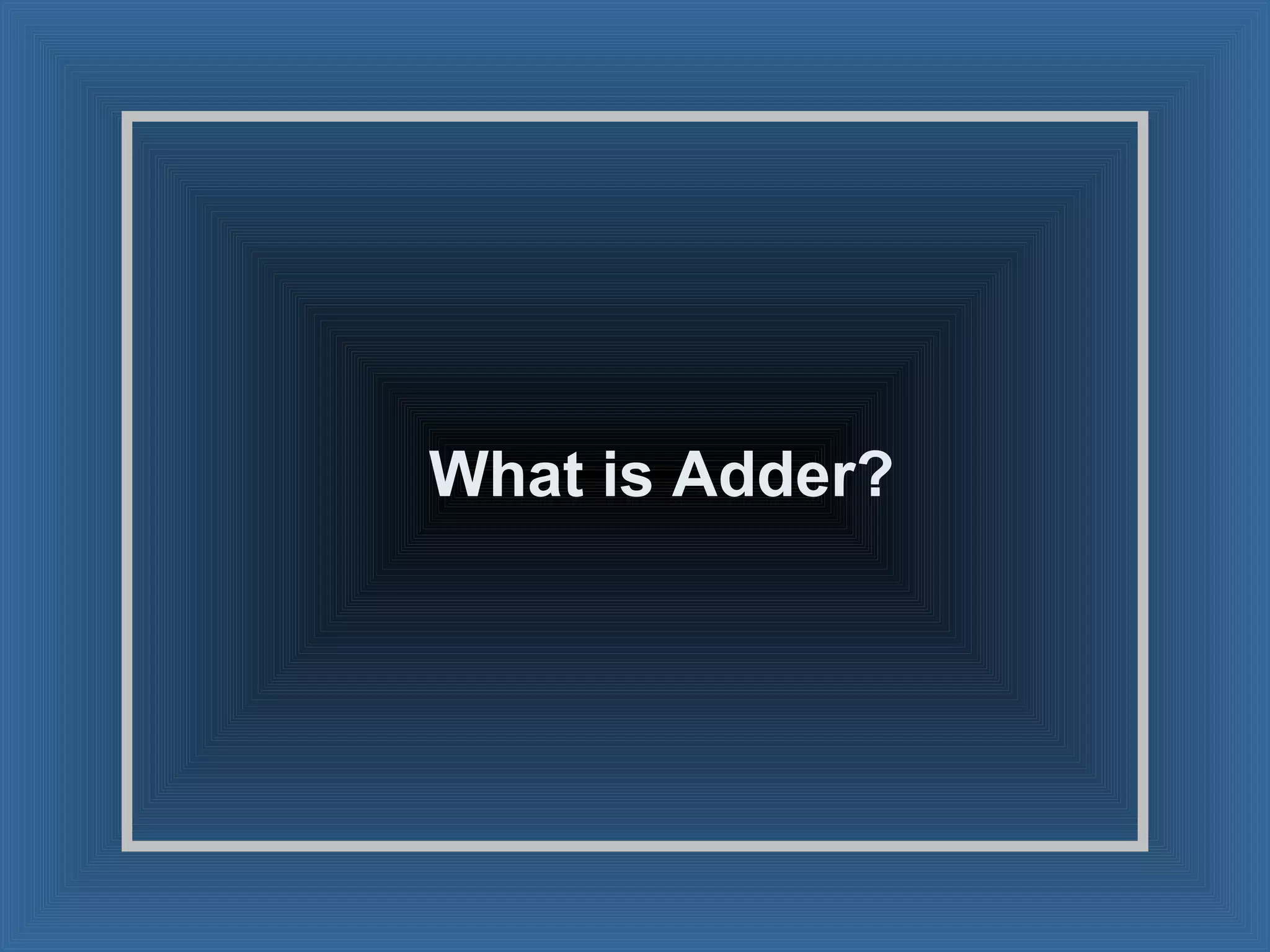 Adders | PPT