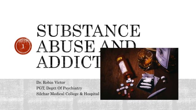 Substance Abuse and Addiction | PPTX