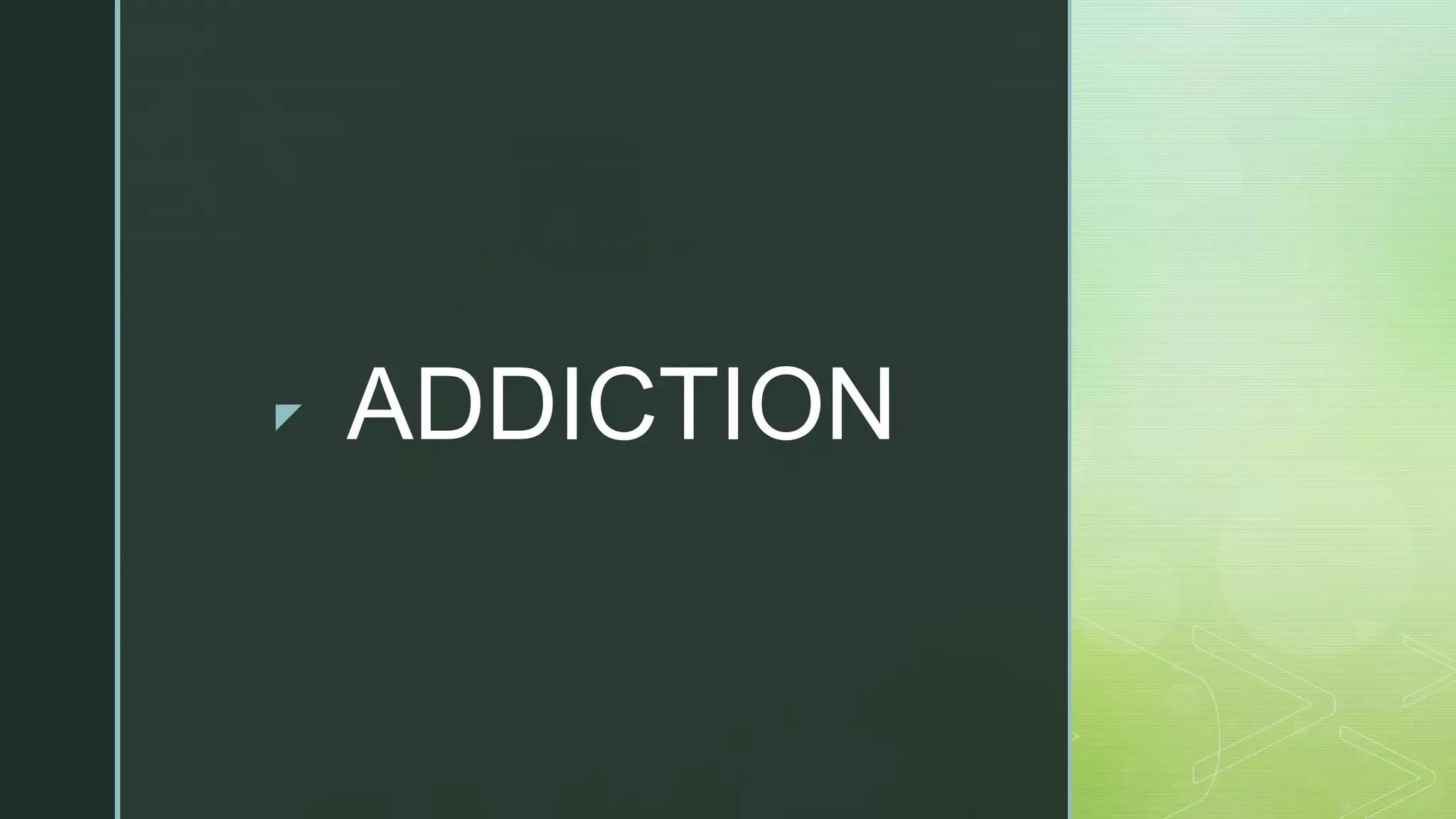 Addiction | PPT