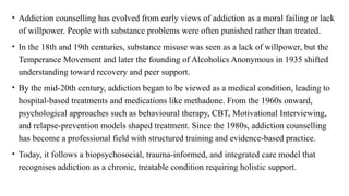 Addiction counselling, Method, Techniques and Scope | PPTX