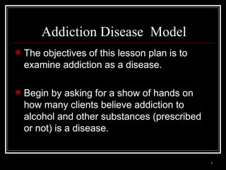 Addictiondiseasemodel 100626143625-phpapp01 | PDF
