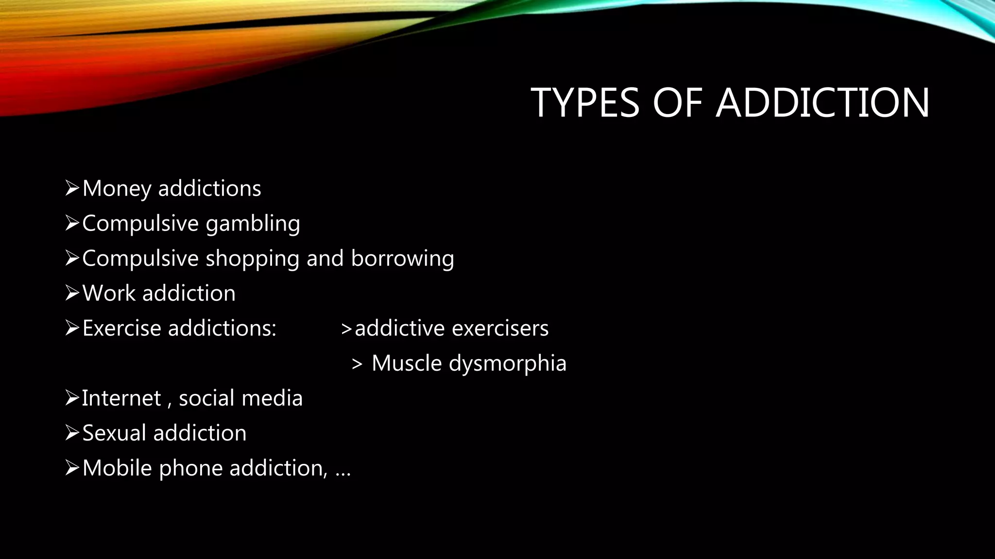Addiction ppt | PPTX | Substance Abuse | Diseases and Conditions
