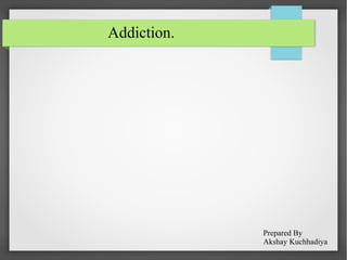 Addiction presentation. | PPT