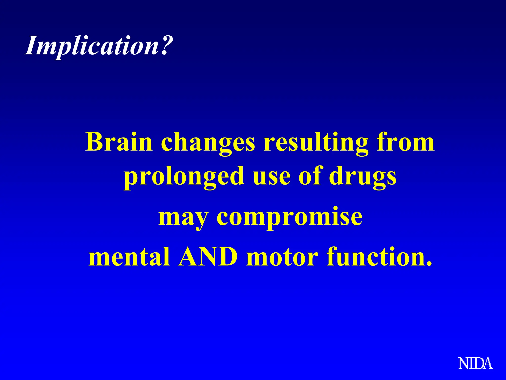 Neurobiology of drug abuse and addiction_NIDA | PPT