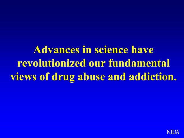 Neurobiology of drug abuse and addiction_NIDA | PPT