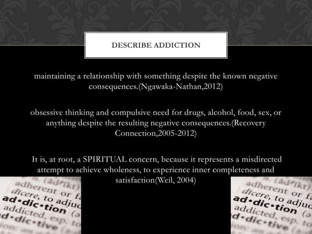 Addictions presentation | PPTX | Substance Abuse | Diseases and Conditions