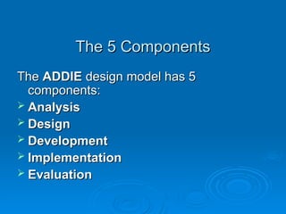 Analysis, design, development, Implement, Evaluation | PPT