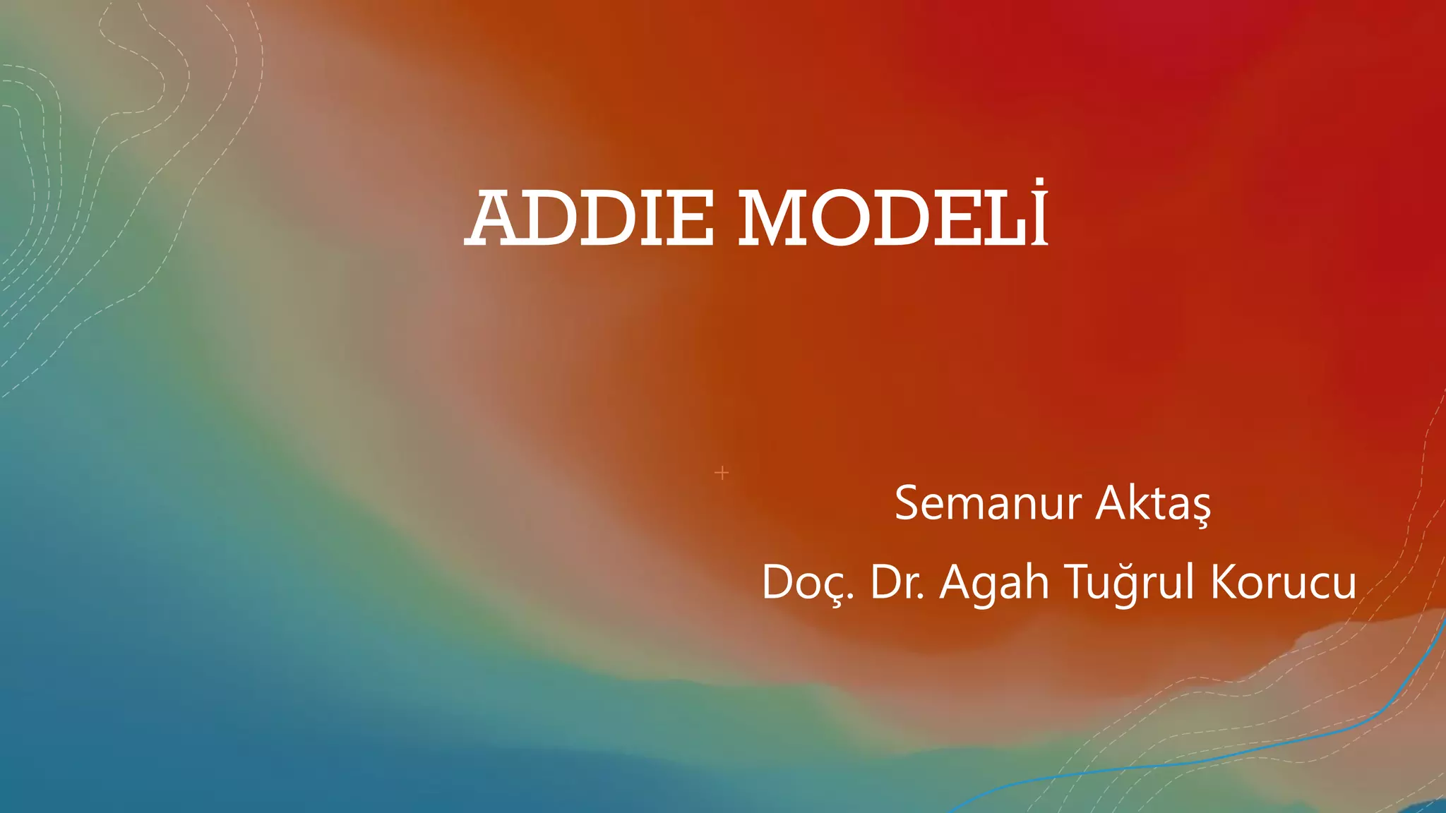 ADDIE MODELİ-SEMANUR AKTAŞ20317271016.pdf