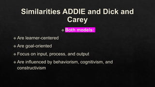 ADDIE vs Dick and Carey Models of Instructional Design | PPTX