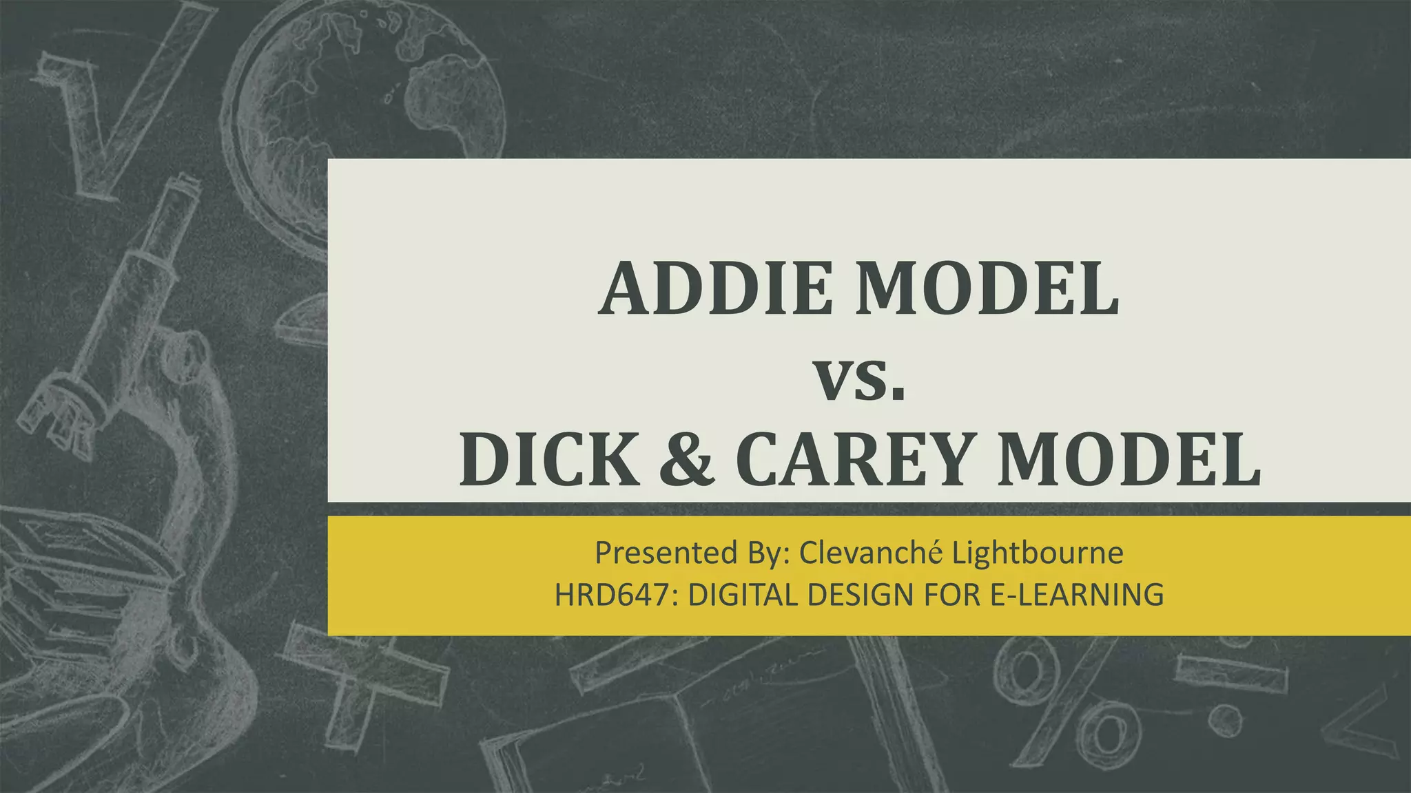 Addie Model vs. Dick & Carey Model | PPTX