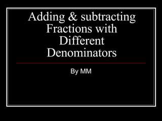 Adding and Subtracting fractions | PPT