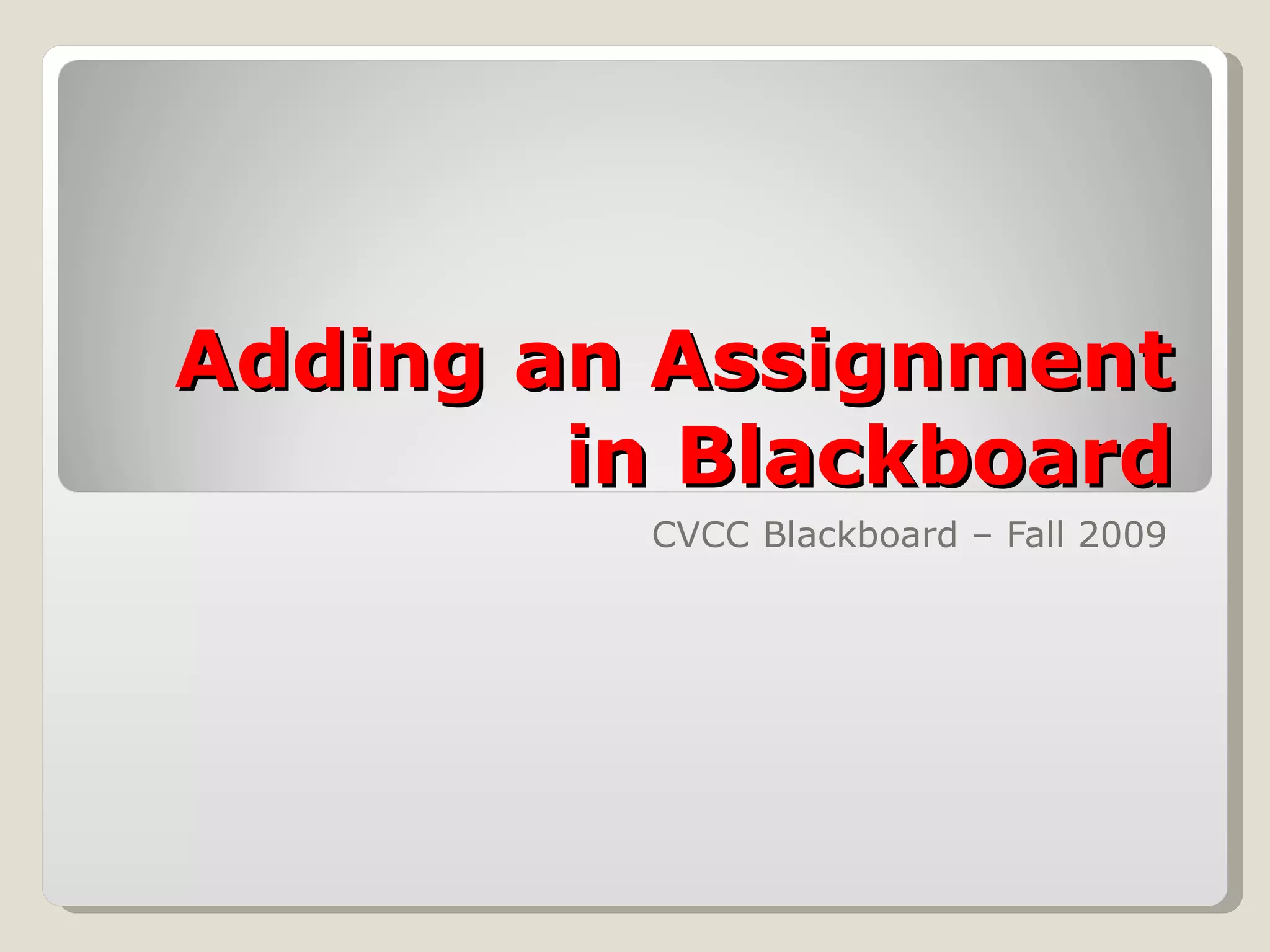 Adding An Assignment In Blackboard Ppt