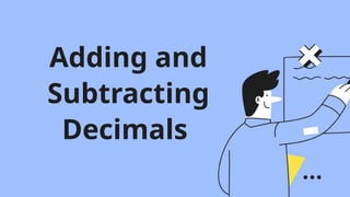 Adding and Subtracting Decimals (1).pptx