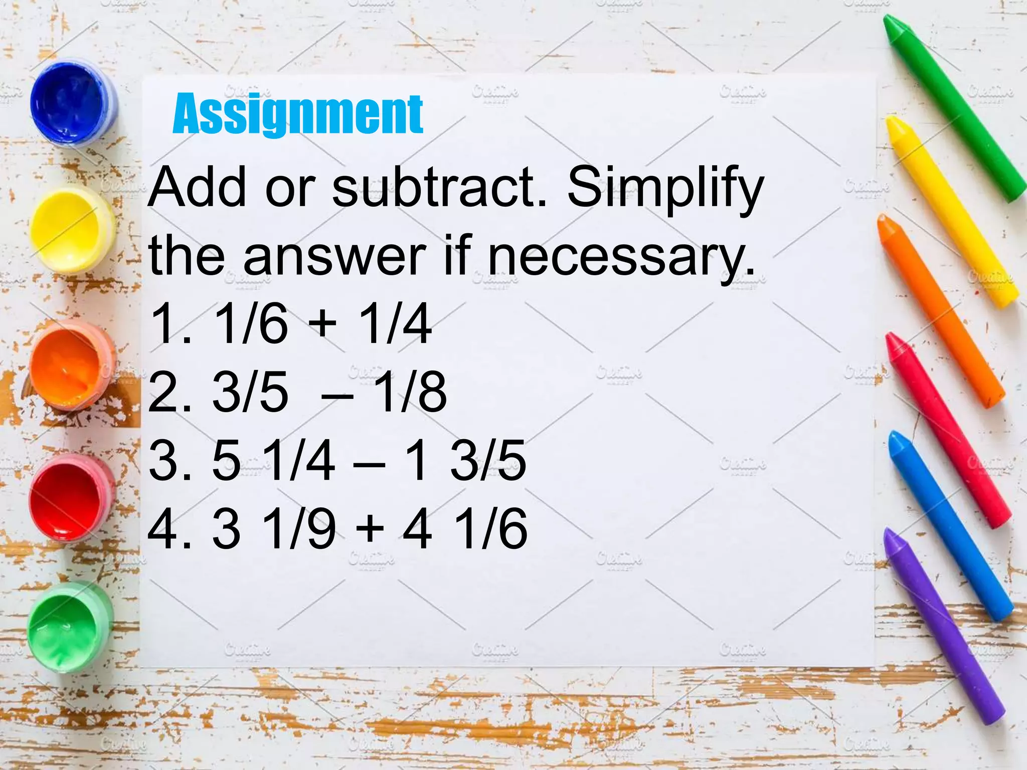 Adding and subtracting Dissimilar Fractions Day 2.pptx