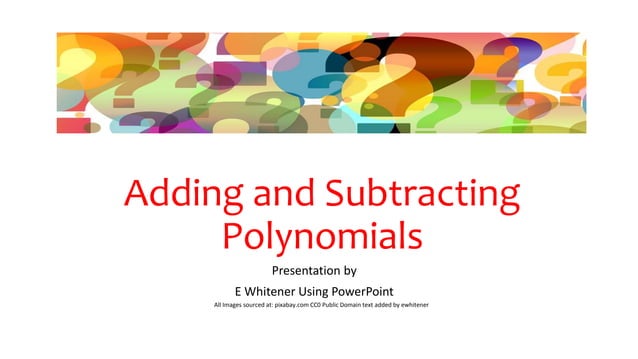 Adding and subtracting polynomials | PPTX | Science