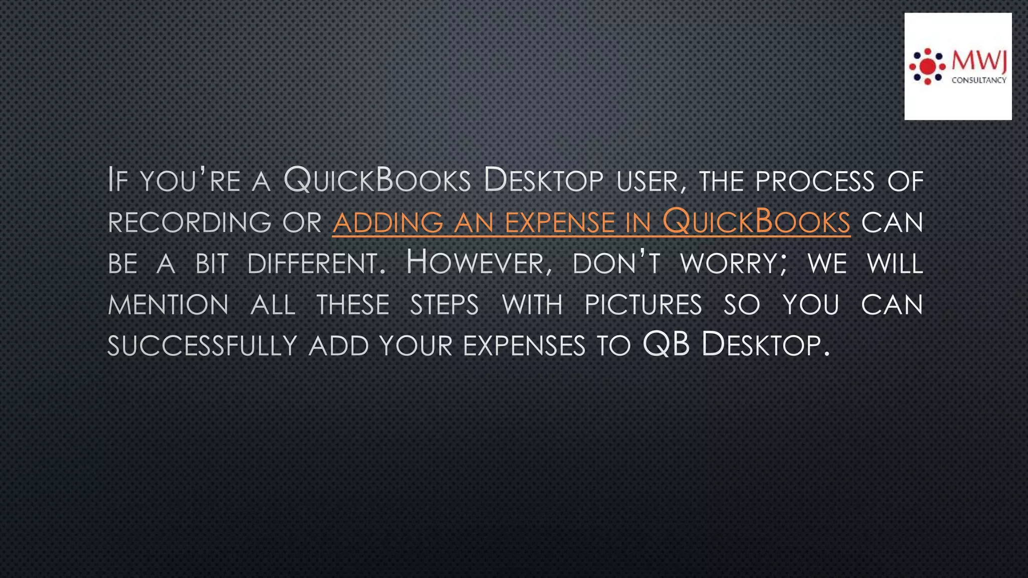 Adding expenses in QuickBooks Desktop | PPT