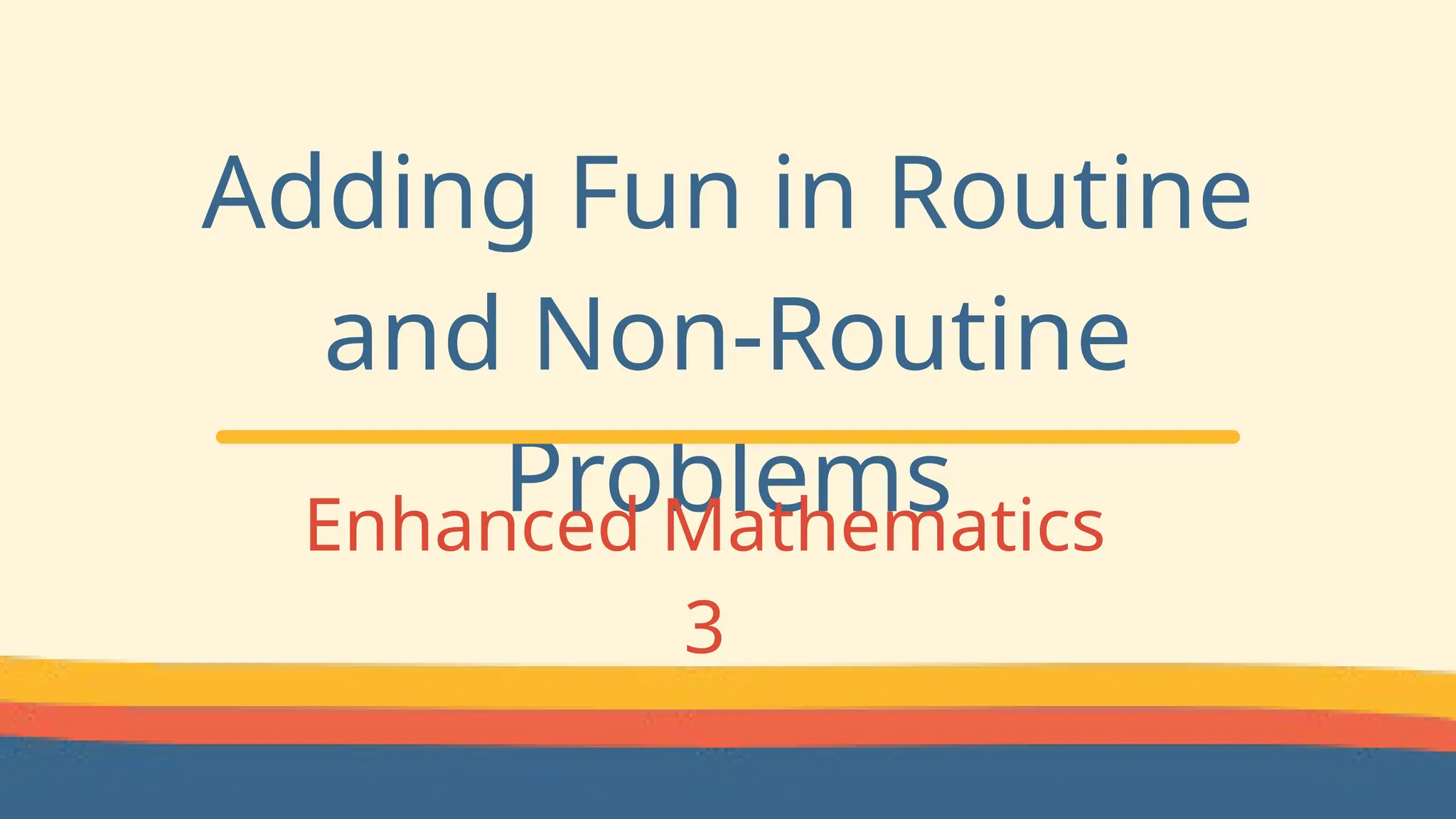 Adding Fun in Routine and Non-Routine Problems.pptx