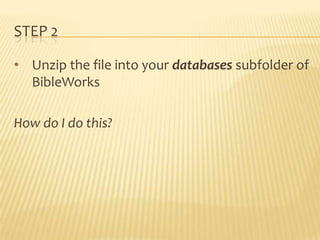 Adding modules to BibleWorks | PPTX