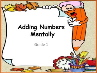 Adding numbers mentally grade 1 | PPTX