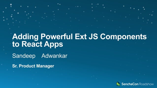 Adding powerful ext js components to react apps | PPT