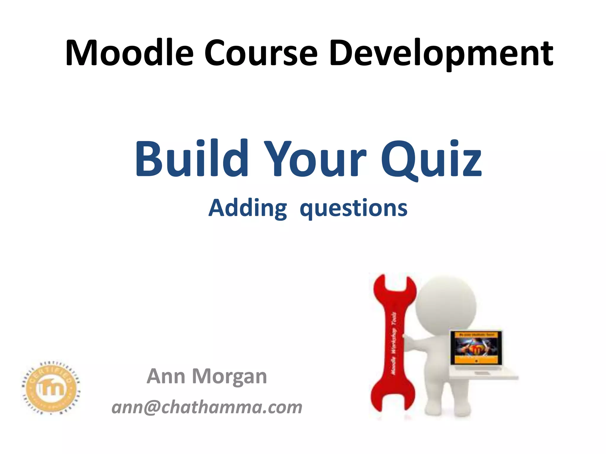 Adding Questions To A Moodle Quiz Ppt