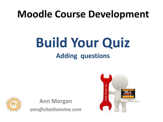 Adding Questions To A Moodle Quiz Ppt