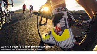 Adding structure to your streaming pipelines: moving from Spark streaming to structured ...
