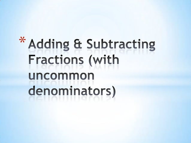 Adding & Subtracting Fractions - Part 1 | PPTX