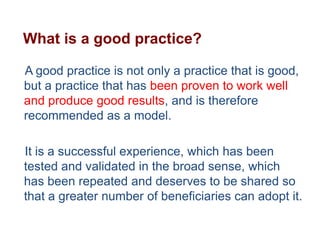Good Practices: Some basic principles. Experience Capitalization for ...