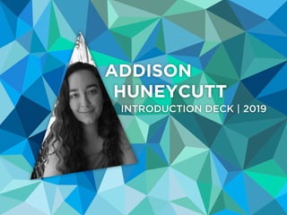Addison Huneycutt Intro Deck | PPT