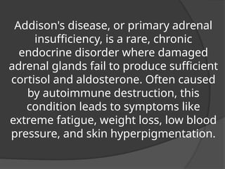 Addison's disease.pptx Adrenal disorder... | PPTX