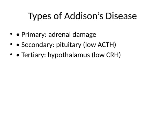 Addisons_Disease_Presentation,types of addisons.pptx