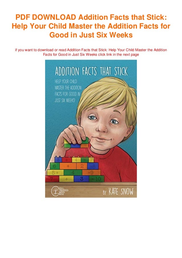 Addition Facts That Stick Help Your Child Master The Addition Facts Addition Facts That Stick Help Your Child Master The Addition Facts