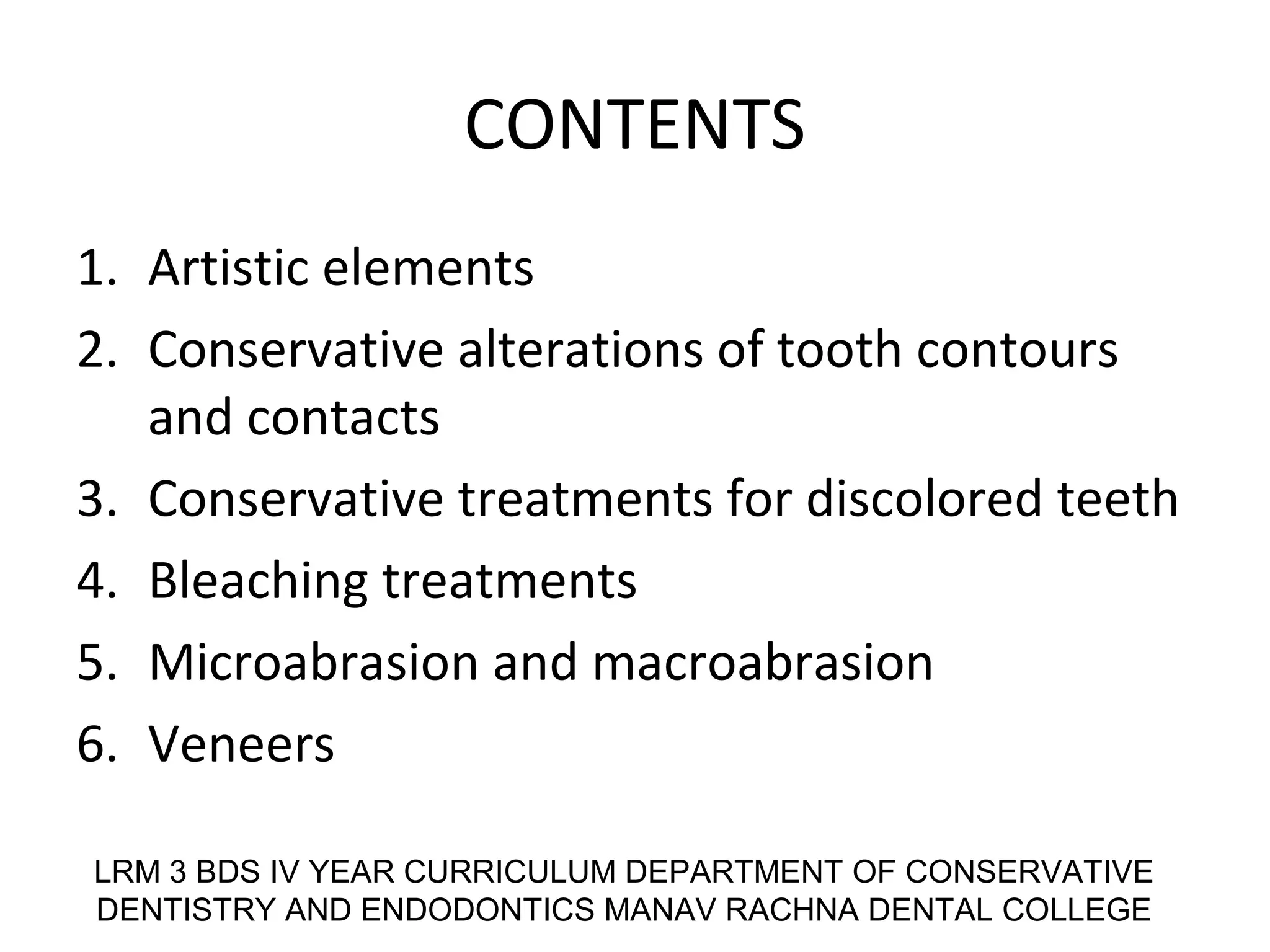 Additional conservative and esthetic procedures | PPT