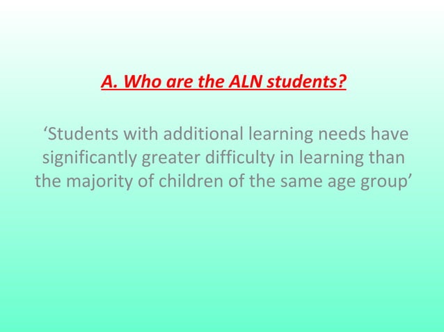 Additional learning needs (aln) 2011 | PPT | Special Education | Education