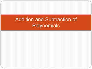Addition and subtraction of polynomials | PPTX | Science
