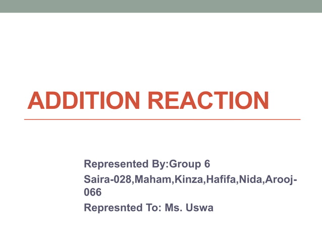 Addition Reaction.pptx | Chemistry | Science