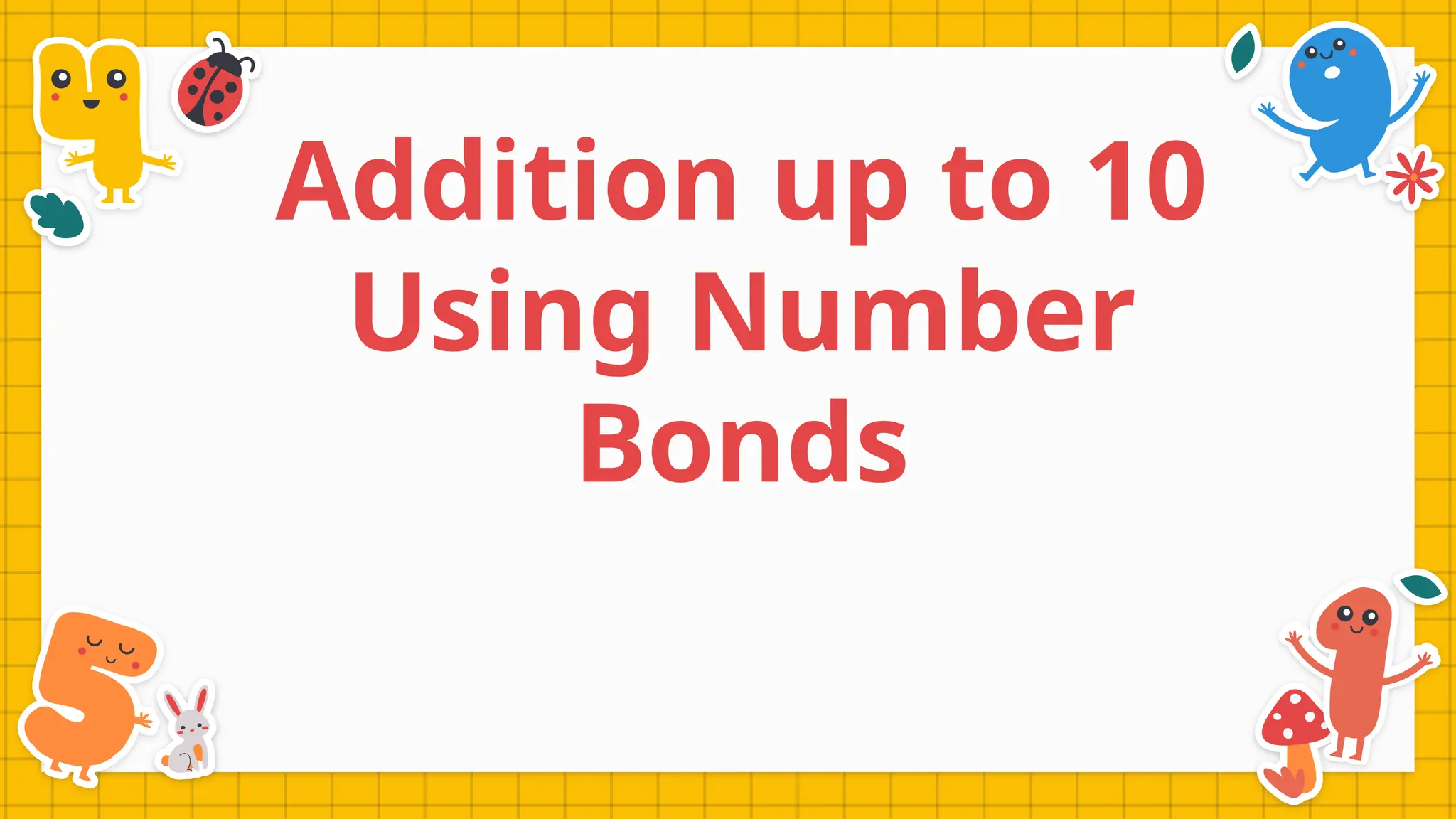 Addition up to 10 Using Number Bonds.pptx