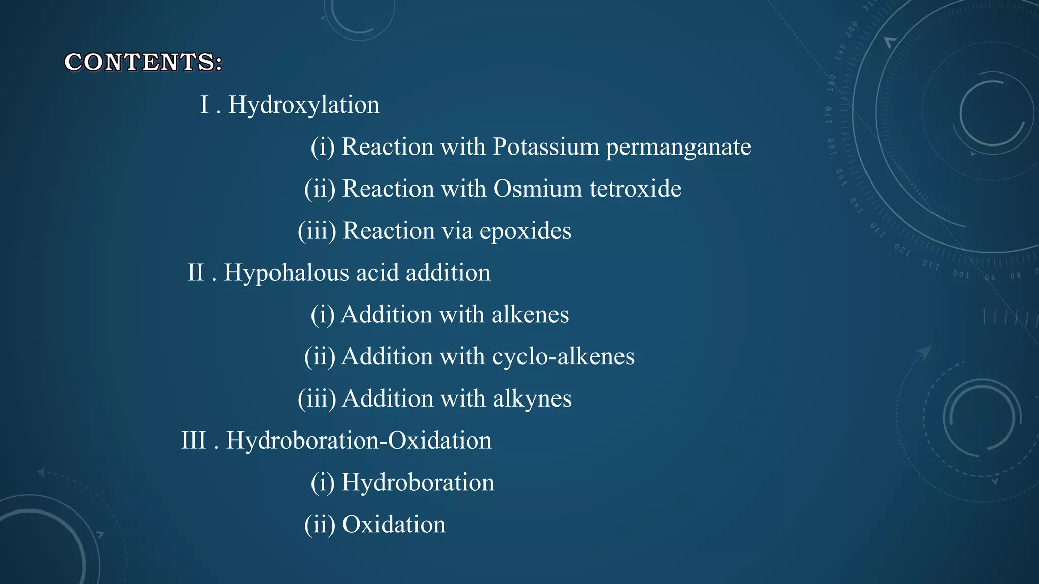 Hydroboration-oxidation, Addition with alkenes like Hydroxylation, Hypo ...