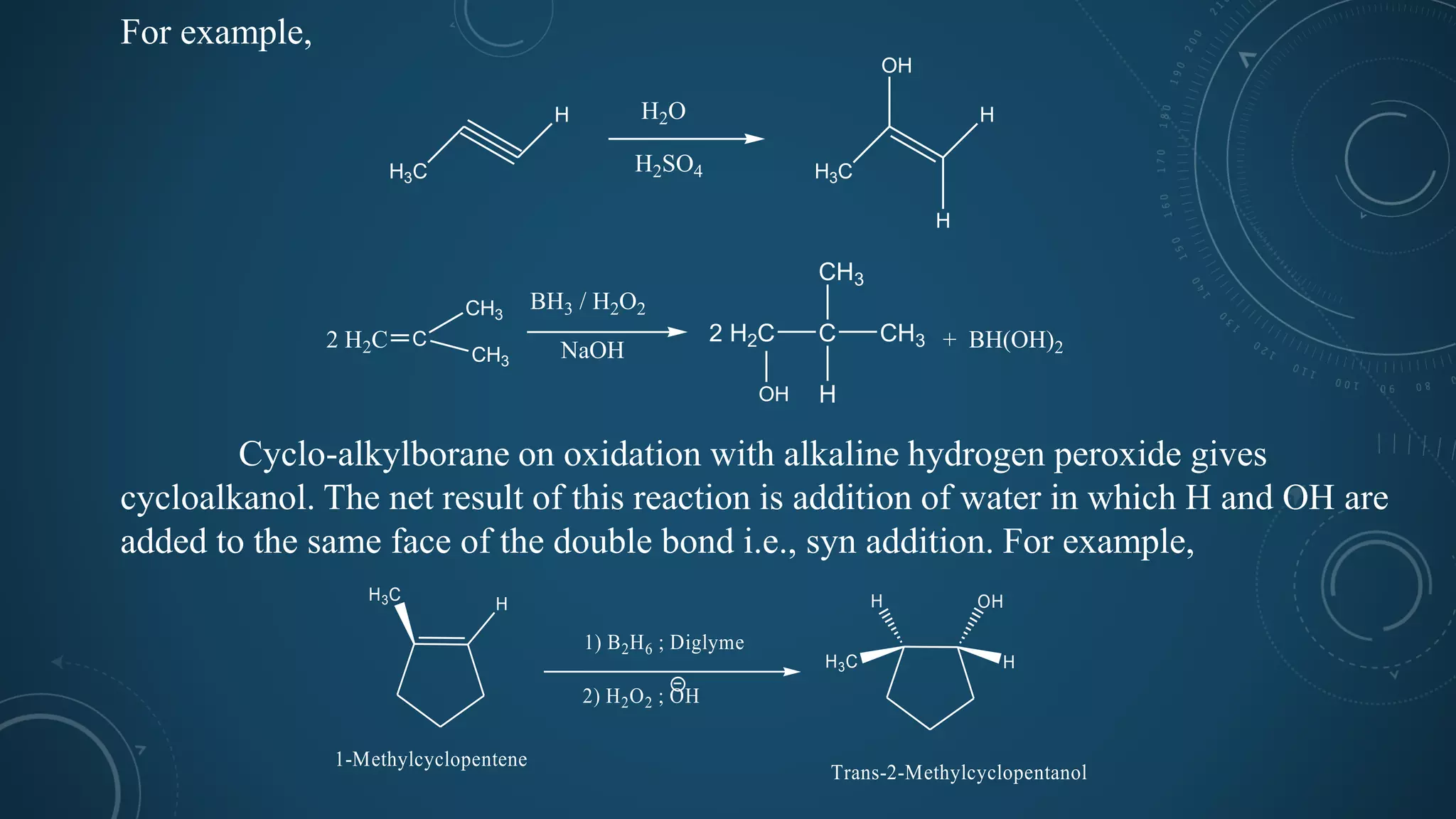 Hydroboration-oxidation, Addition with alkenes like Hydroxylation, Hypo ...